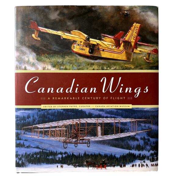 Canada Aviation Museum | Accents | Canadian Wings A Remarkable Century ...
